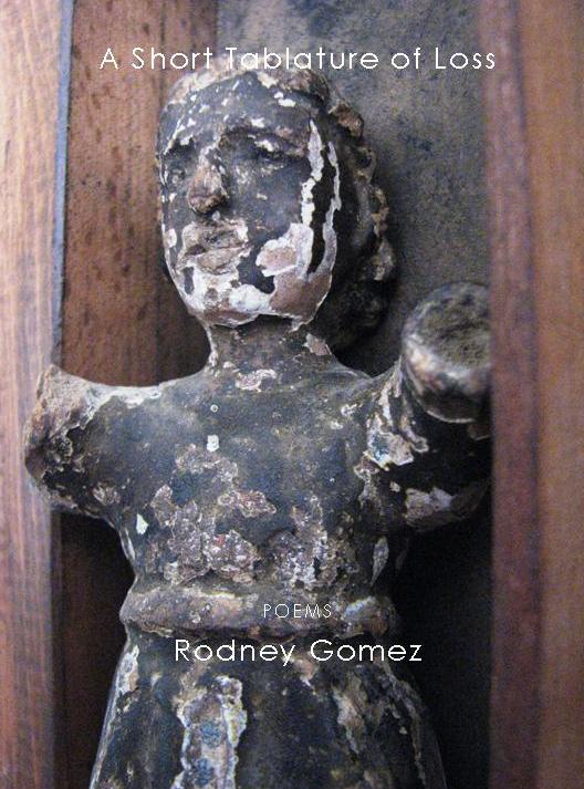 Rodney Gomez | A Short Tablature of Loss | Seven Kitchens Press