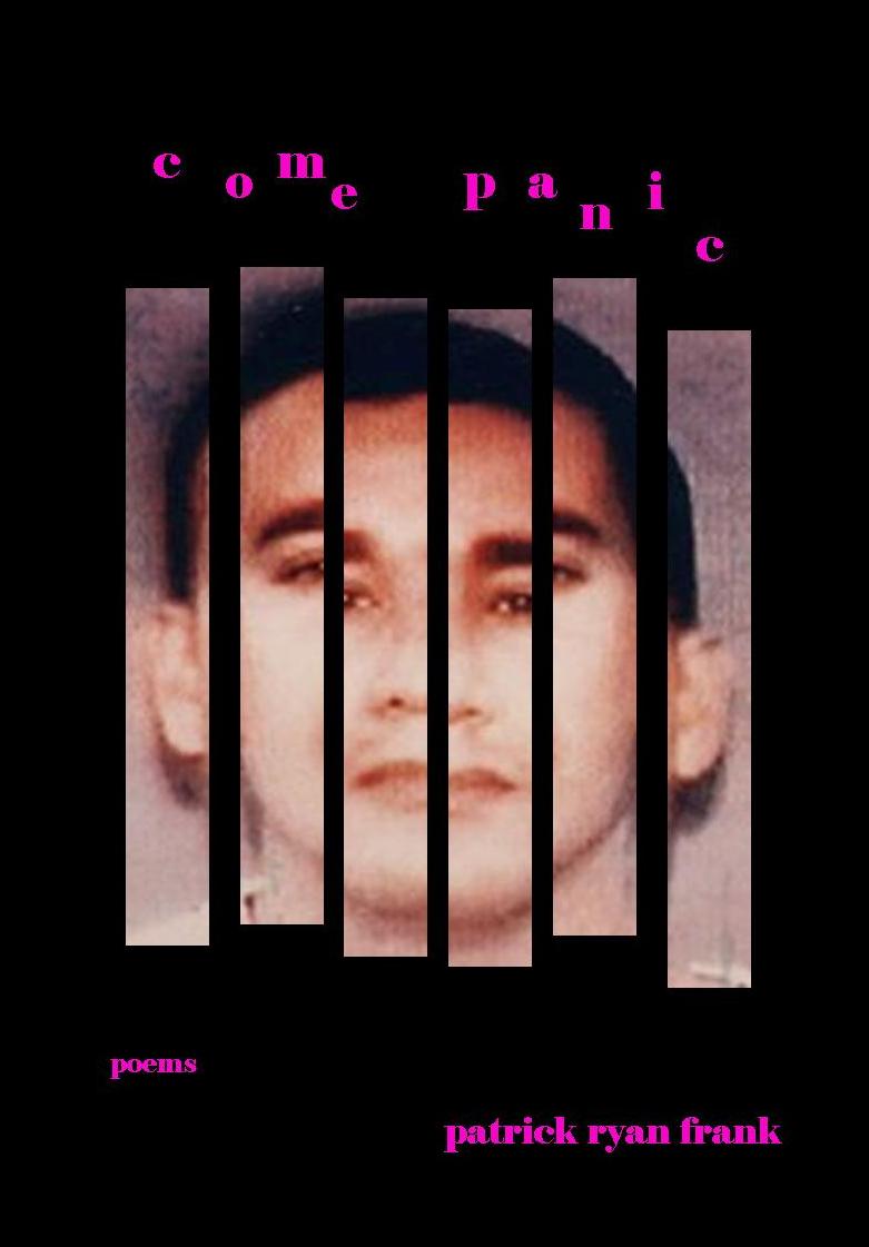 New release: Patrick Ryan Frank, Come Panic (Editor’s Series) | Seven ...